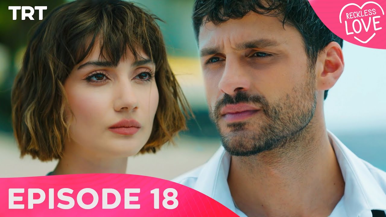 Reckless Love - Episode 18