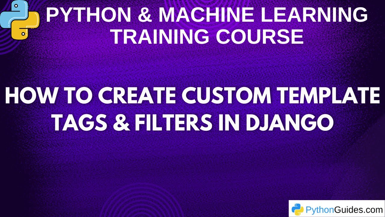 How to Create Custom Template Tags & Filters in Django