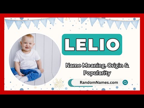 Lelio - Baby Boy Name Meaning, Origin & Popularity - RandomNames.com