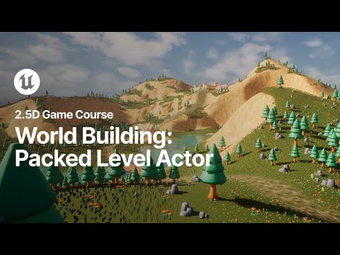 World Building: Packed Level Actor | 2.5D Game Course