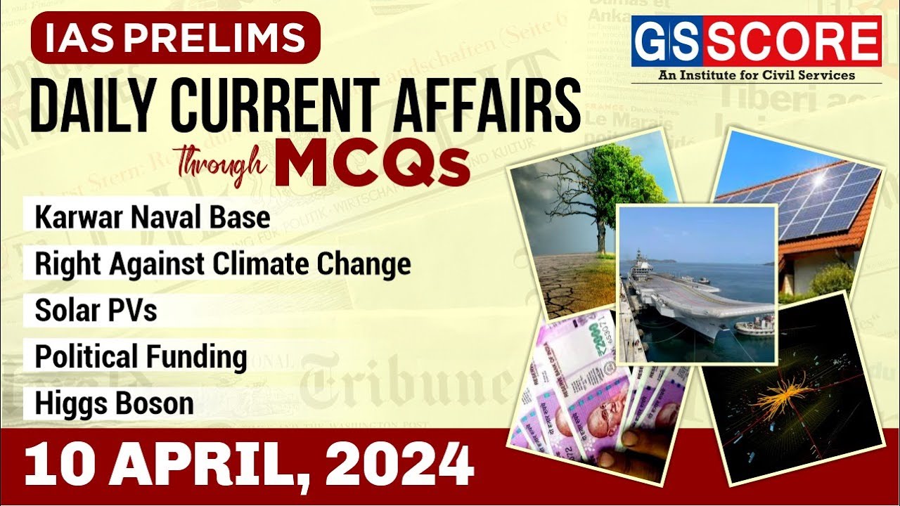 Daily Current Affairs ( 10th April 2024) through MCQs - UPSC Prelims #currentaffairs