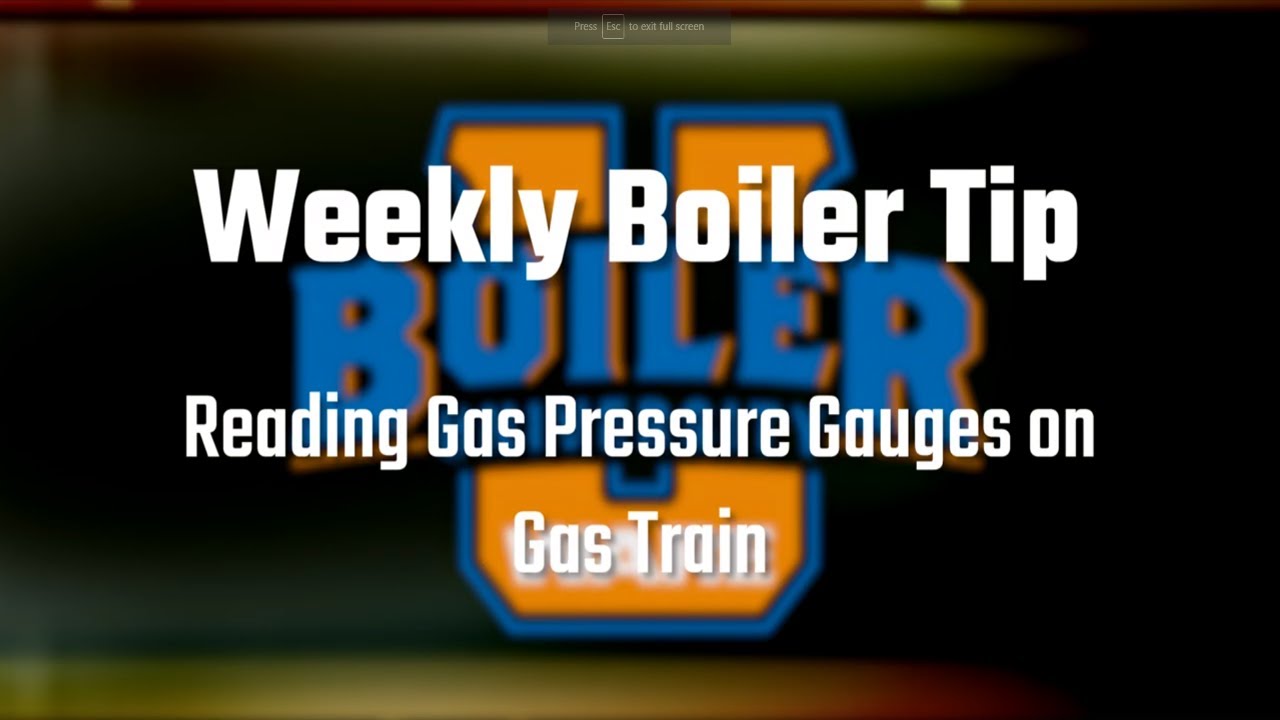 Reading Gas Pressure Gauges on Gas Train - Weekly Boiler Tips