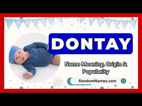 Dontay - Baby Boy Name Meaning, Origin & Popularity - RandomNames.com