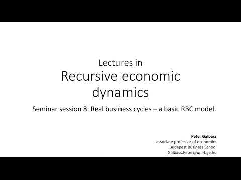 Seminar session 8: Real business cycles – a basic RBC model. – Peter ...