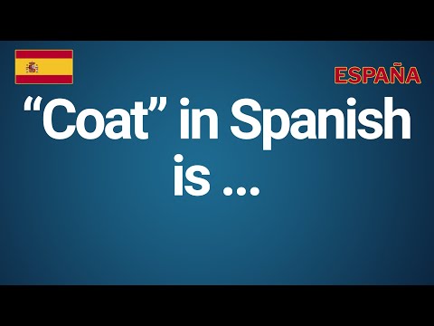 How to Say Coat in Spanish