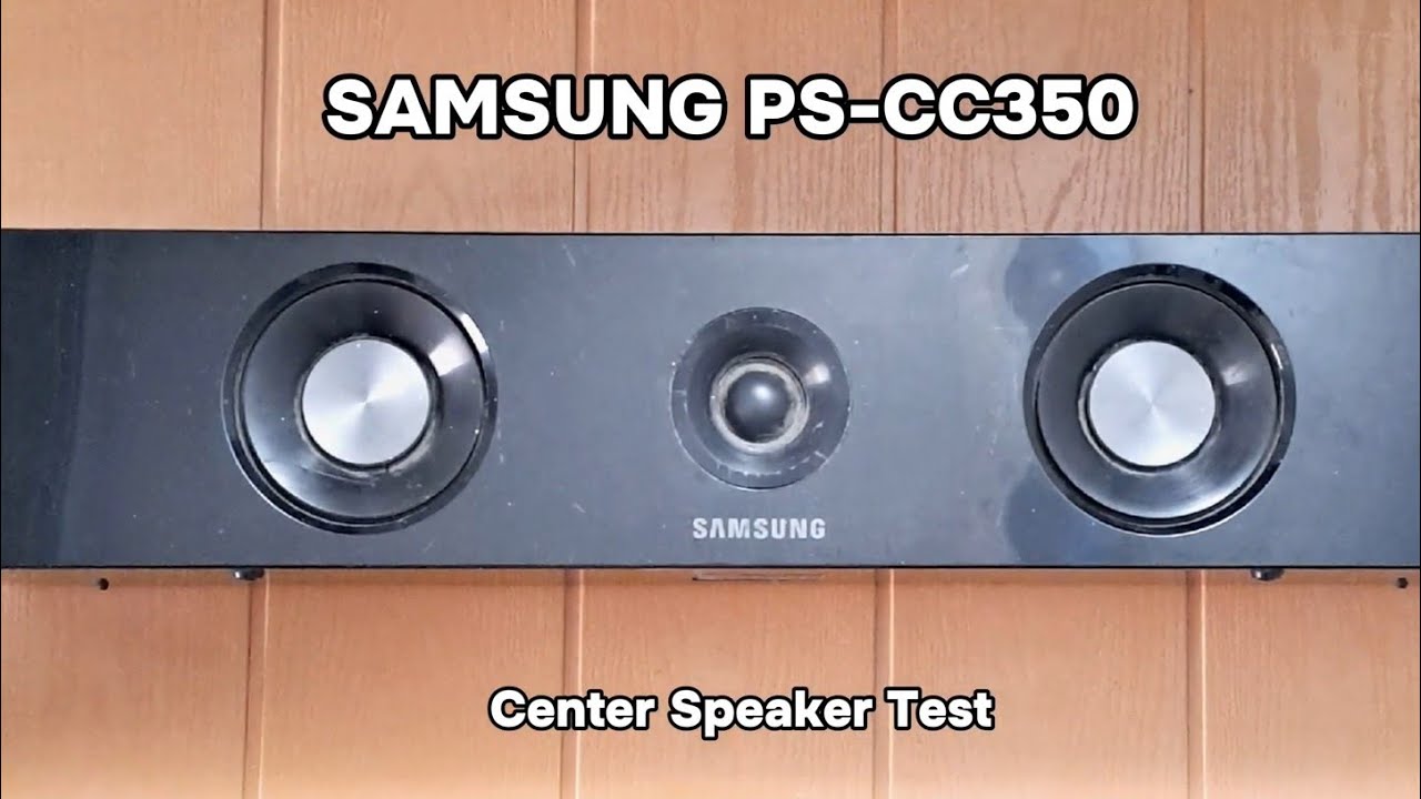 SAMSUNG PS-CC350 Center Speaker Test