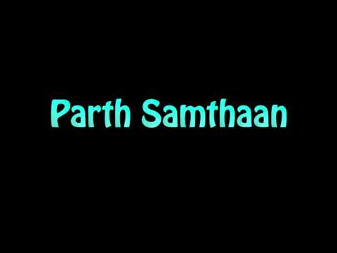 Learn How To Pronounce Parth Samthaan