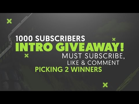 1000 Subscribers Intro Giveaway!