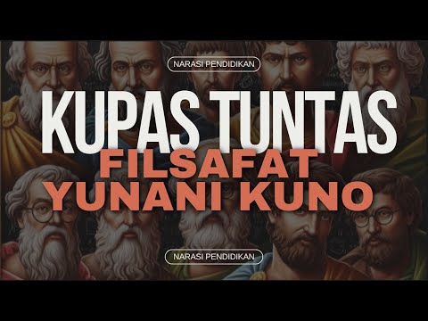 Kupas Tuntas Filsafat Yunani Kuno #filsafat