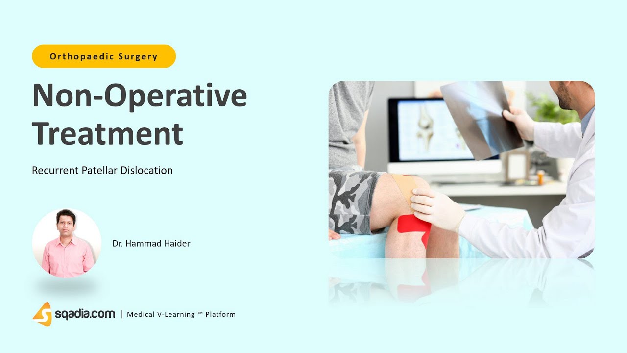 Recurrent Patellar Dislocation | Non-Operative Treatment