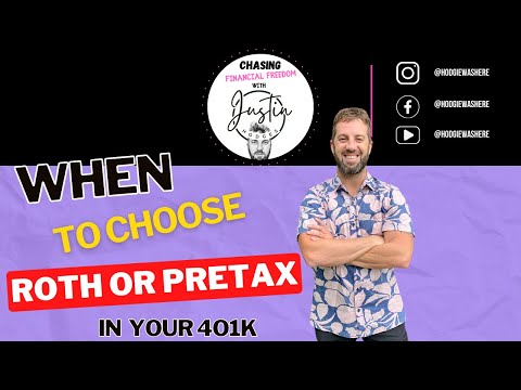 When To Choose ROTH or PRETAX In Your 401k | Justin Hodges