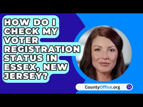 How Do I Check My Voter Registration Status In Essex County, New Jersey? - CountyOffice.org
