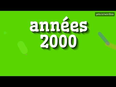 ANNÉES 2000 - HOW TO PRONOUNCE IT!?