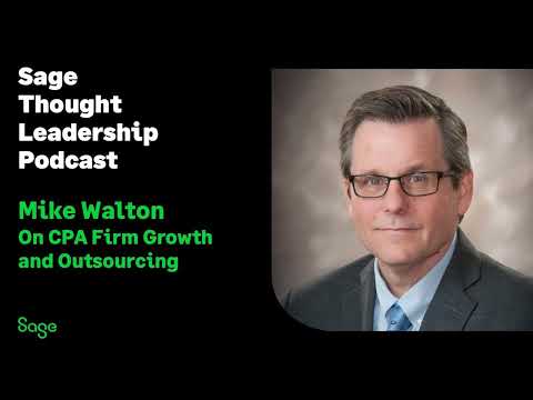 Sage Partner - Mike Walton on CPA Firm Growth and Outsourcing