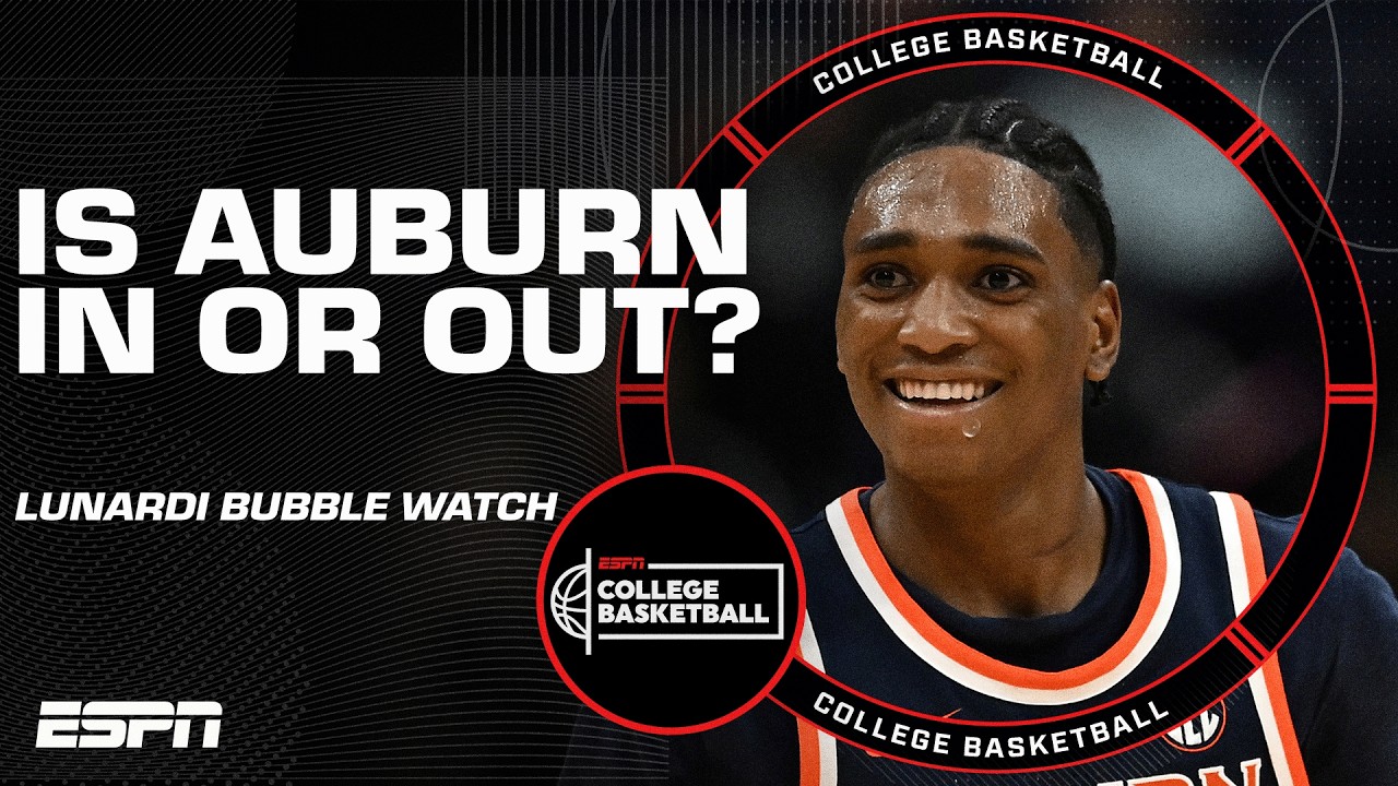 Is Auburn officially out + other bubble questions with Joe Lunardi 🏀