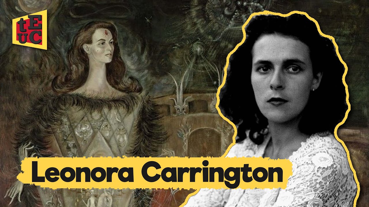 LEONORA CARINGTON: The Surrealist Rebel (Biography and Analysis of Works)