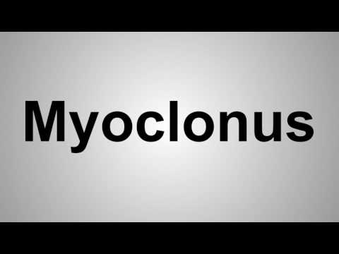 How To Pronounce Myoclonus