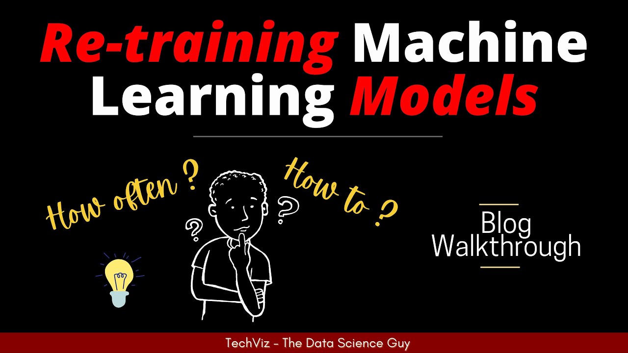 Guide to Retraining Machine Learning Models (Blog Walkthrough)