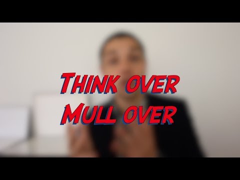 Think over / Mull over - W40D3 - Daily Phrasal Verbs - Learn English online free video lessons