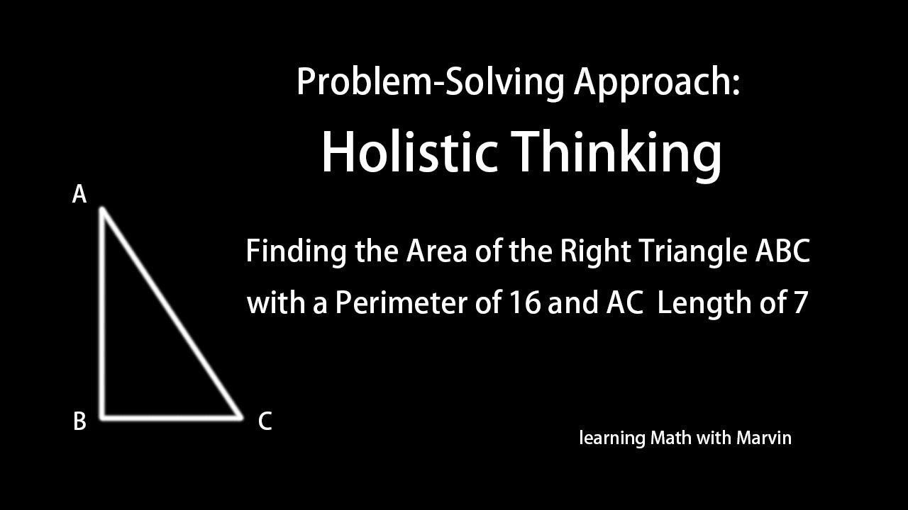 Holistic ThinkingSubtitle: Finding the Area of a Right Triangle ABC with a Perimeter of 16 and AC 7