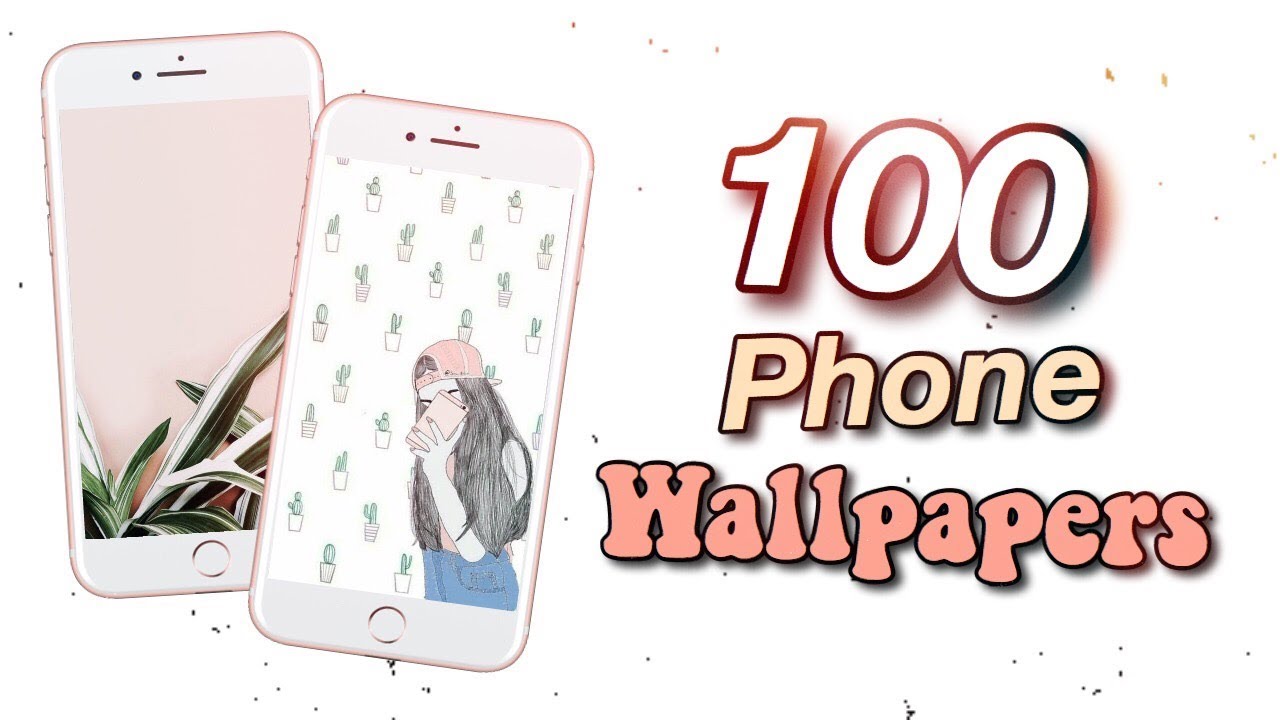 100 Wallpapers For Your Phone 2020!