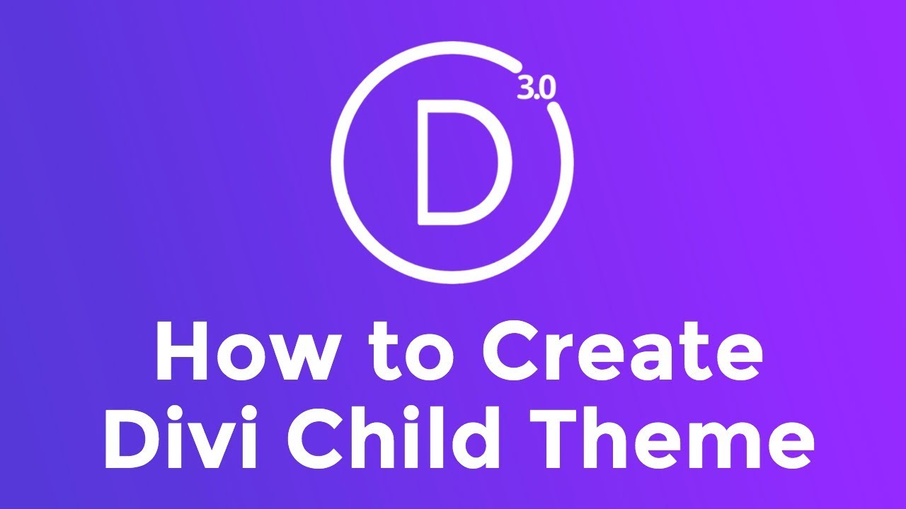 How To Make A Divi Child Theme - Divi Child Theme Tutorial