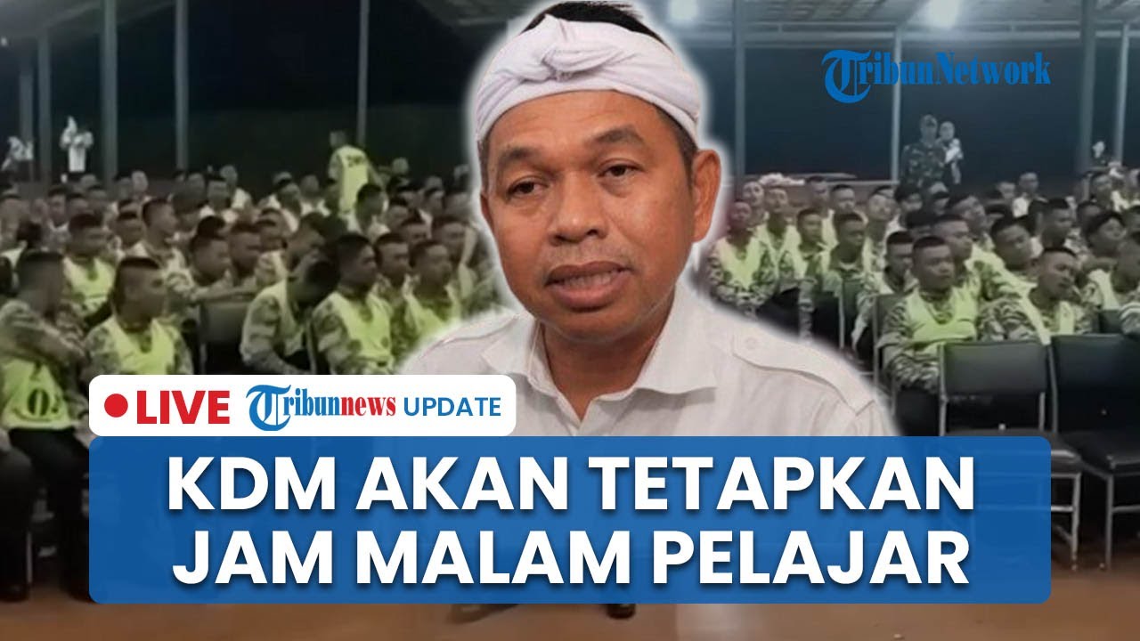 LIVE: Dedi Mulyadi Rencanakan Jam Malam, Pelajar di Jabar Dilarang Nongkrong Setelah Pukul 20.00 ...