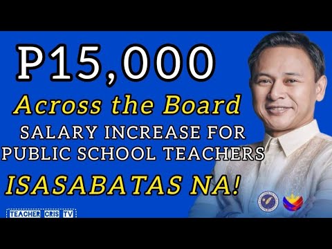 P15K Across the Board Salary Increase for Teachers, Isasabatas Na?