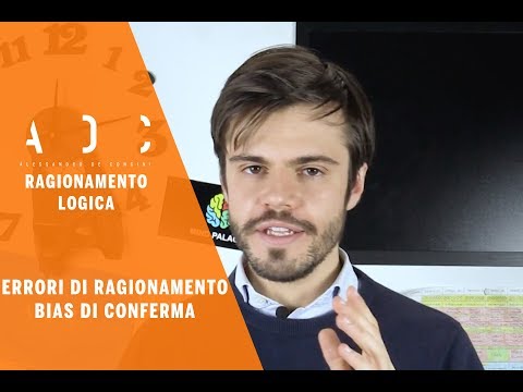 Errori di ragionamento: bias di conferma