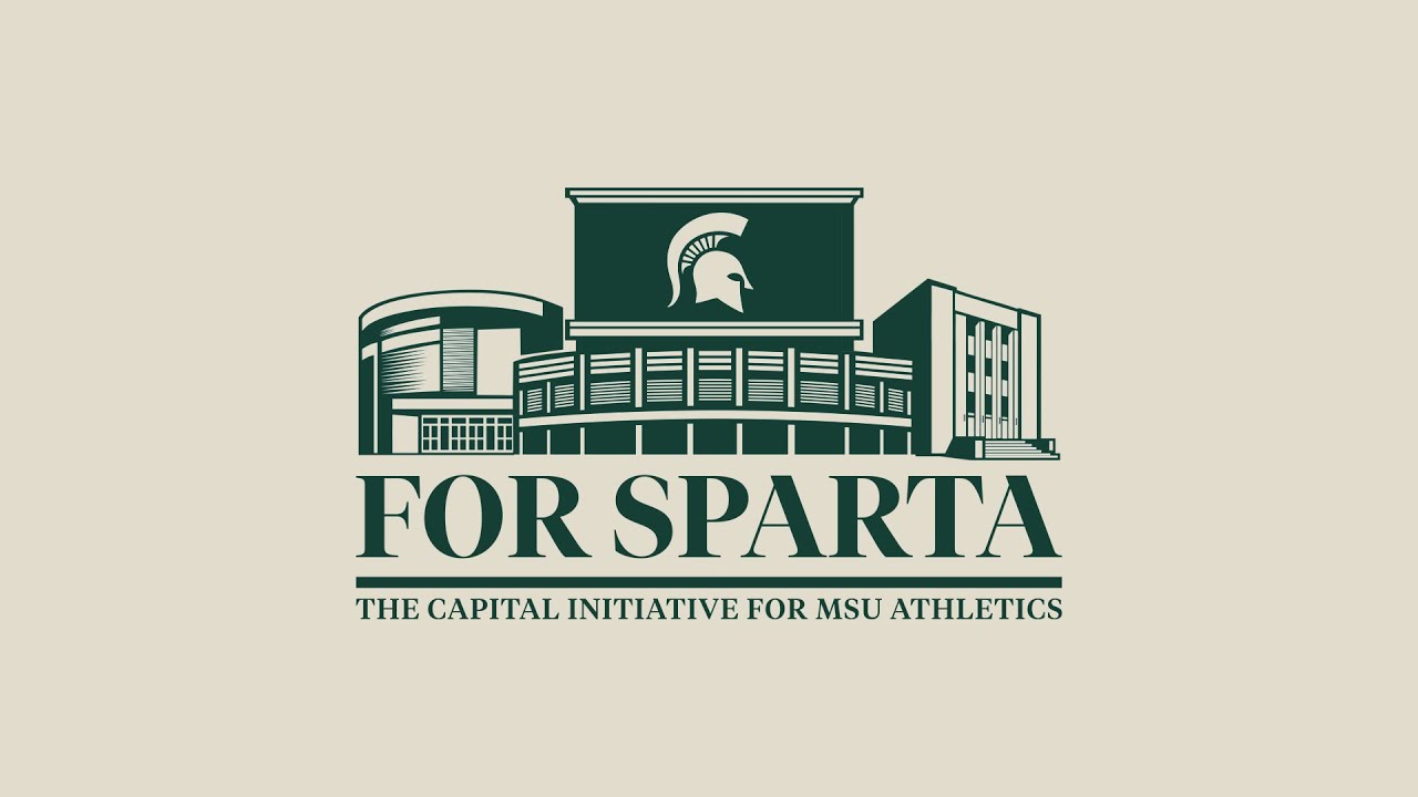 FOR SPARTA | The Capital Initiative for MSU Athletics
