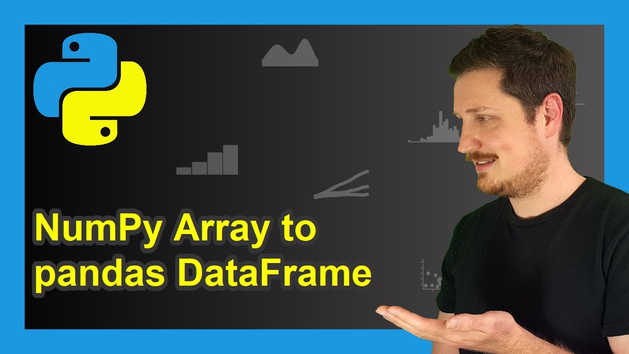 Convert NumPy Array to pandas DataFrame in Python (2 Examples) | Create from Matrix | Columns & Rows