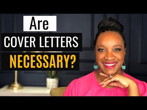 Writing a Cover Letter | Are Cover Letters Really Necessary?