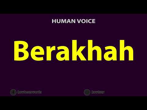 How to Pronounce Berakhah