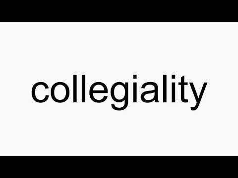 How to pronounce collegiality