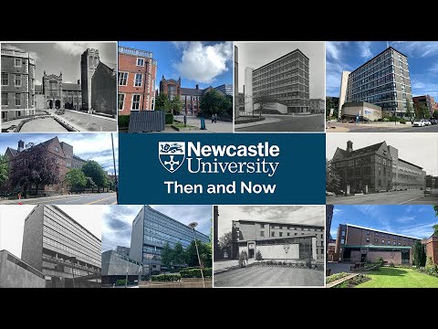 Newcastle University: Then and Now
