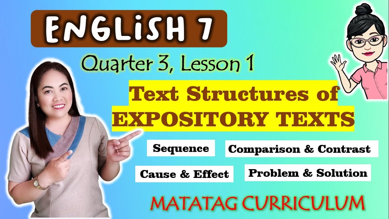 Text Structures of EXPOSITORY TEXTS|| GRADE 7 || MATATAG Curriculum|| QUARTER 3 | LESSON 1 | Week 1