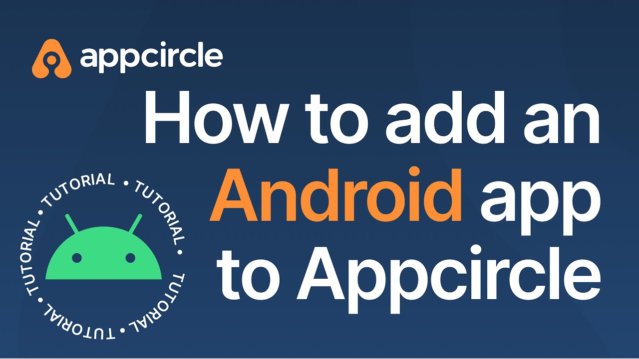 How to add an Android App to Appcircle