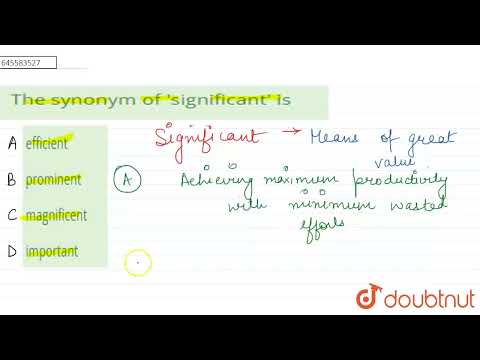 The synonym of \'significant\' is | CLASS 14 | SOLVED PAPER 18 NOVEMBER, 2018 | ENGLISH | Doubtn...