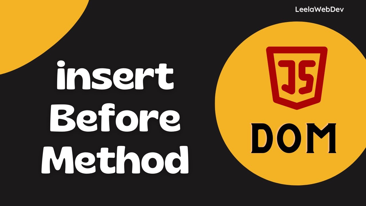 32. insertBefore Method to insert element before or after a Sibling - DOM