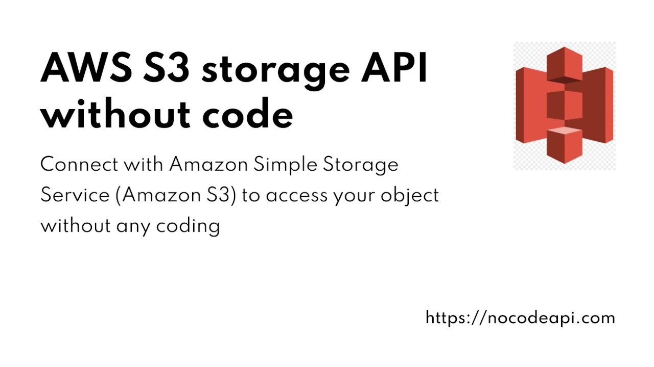 AWS S3 Storage API without code