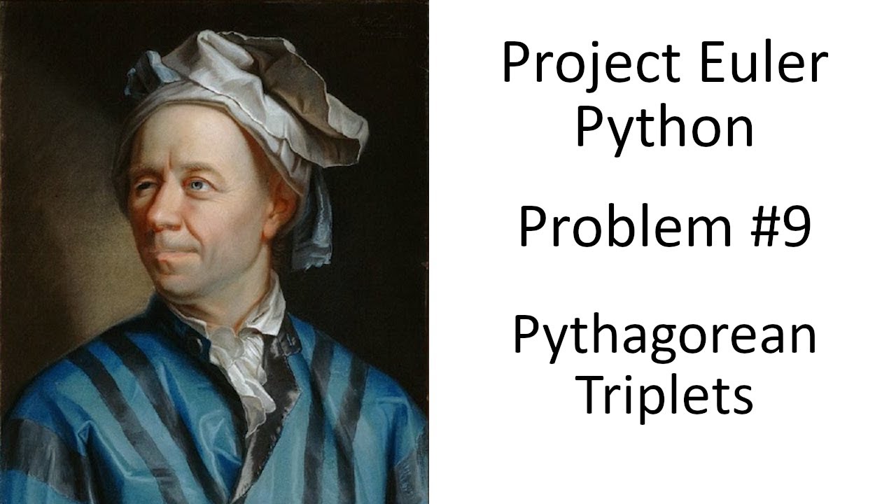 Euler Problem 9 - Pythagorean Triplets  - Simple Programming in Python