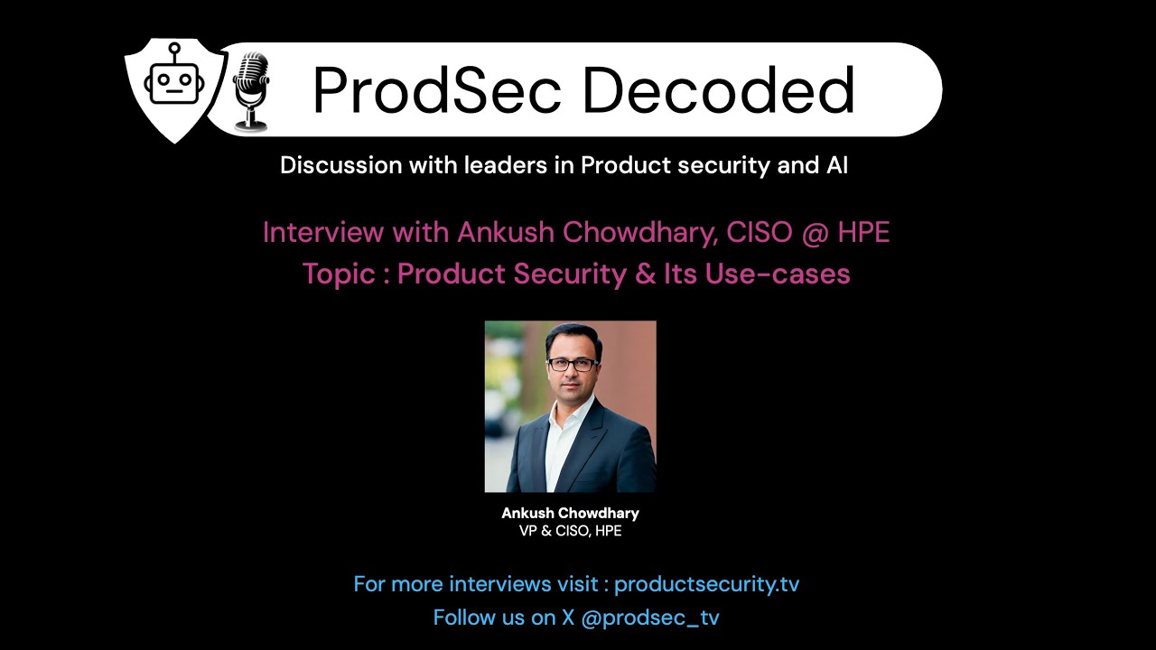 Product Security and its Use-cases with Ankush Chowdhary