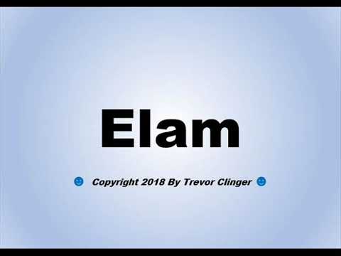 How To Pronounce Elam