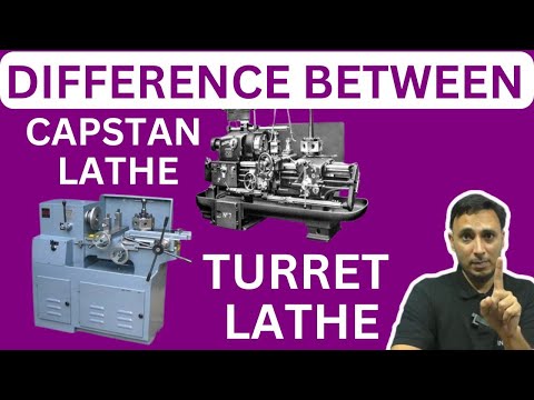 Capstan Vs Turret Lathe Capstan Lathe Aur Turret Lathe mein kya difference hai