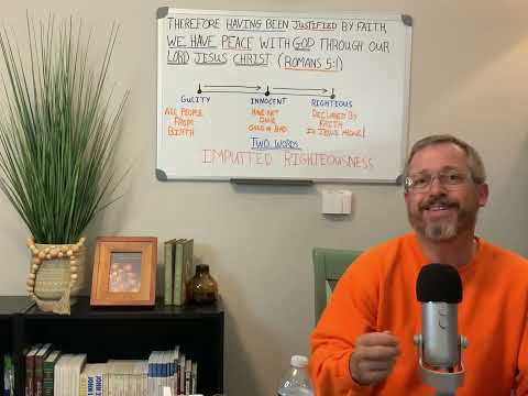 Justification by Faith - The Imputed Righteousness of Christ Jesus