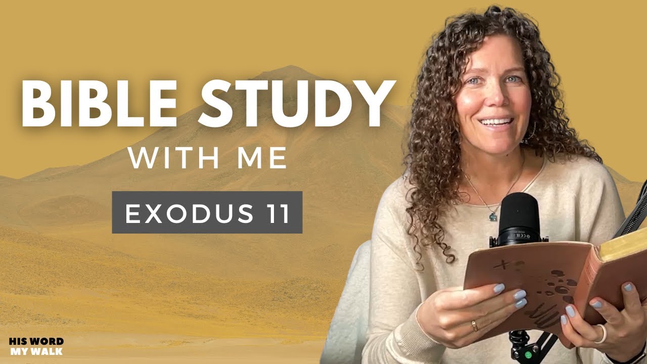 Exodus 11 | When Did The Plagues In Egypt STOP? [Bible Study WITH Me]