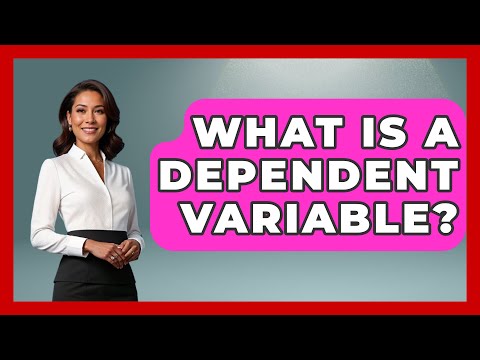 What Is A Dependent Variable? - Learn About Economics