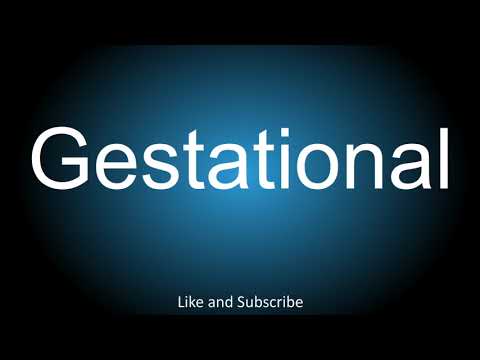 How to correctly pronounce - Gestational.