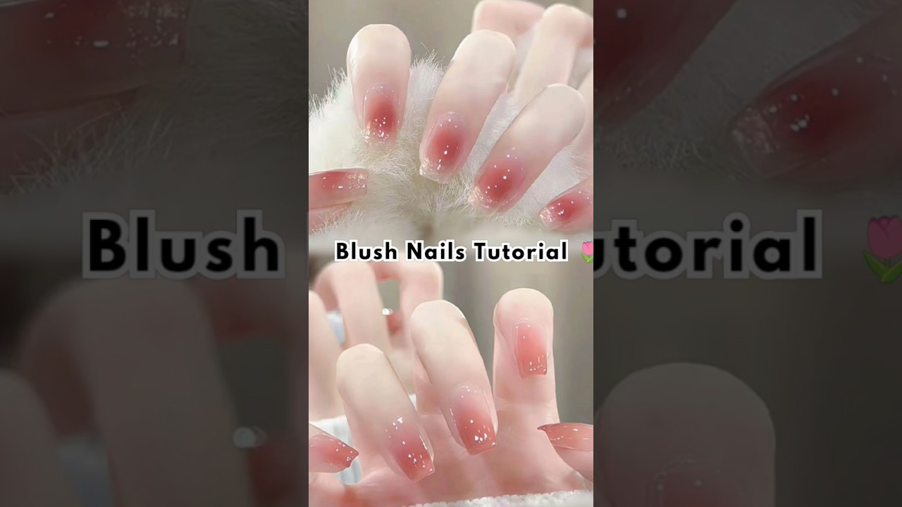 Blush Nails tutorial 🌸🌷