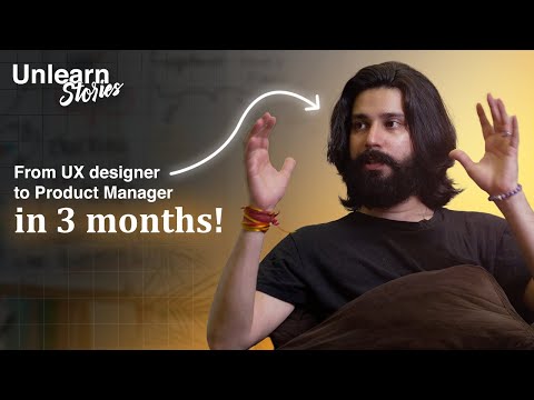 From UX Designer to Product Manager!? | Unlearn Stories | Mentor Talks